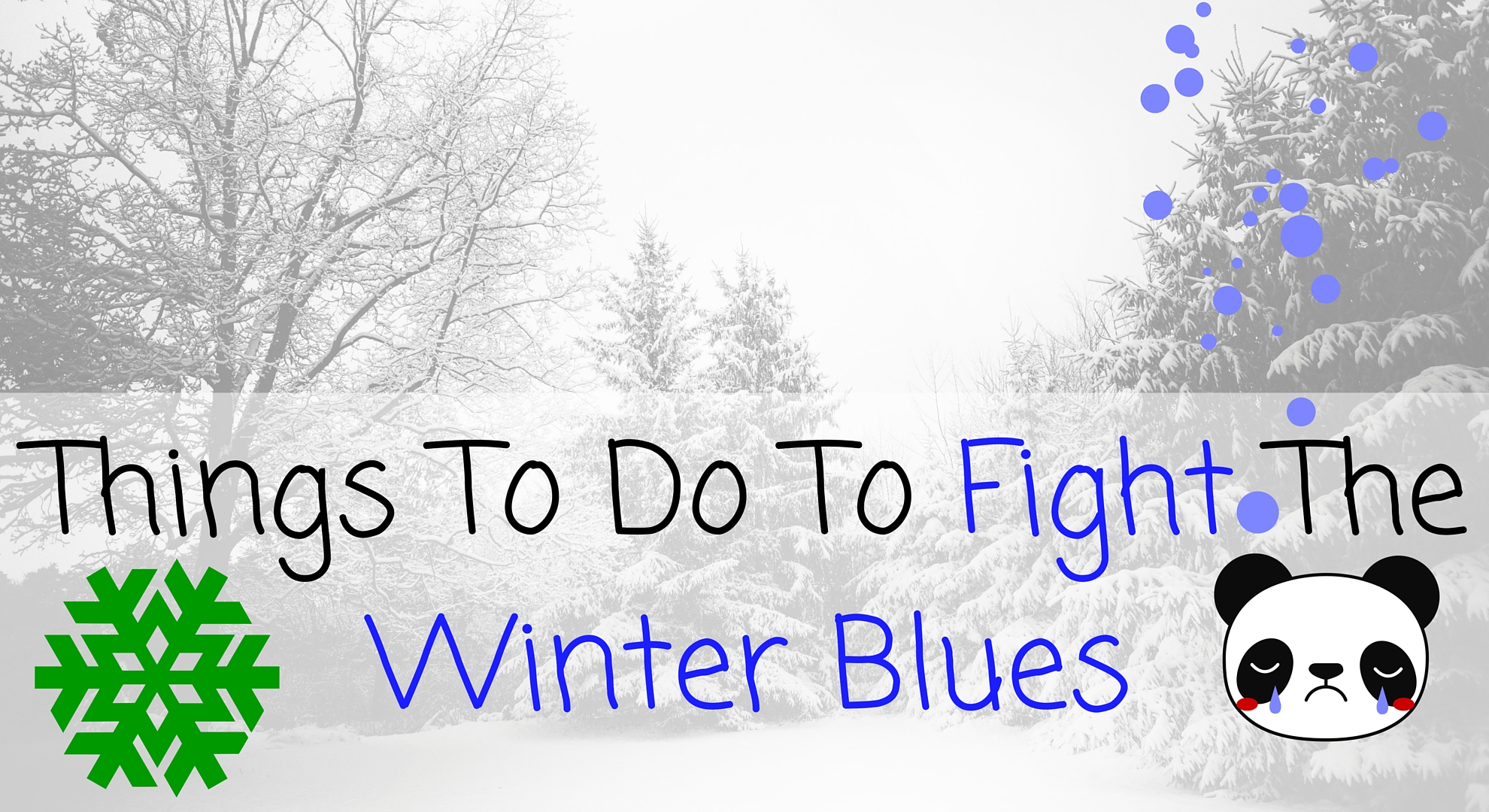 Things To Do To Fight The Winter Blues