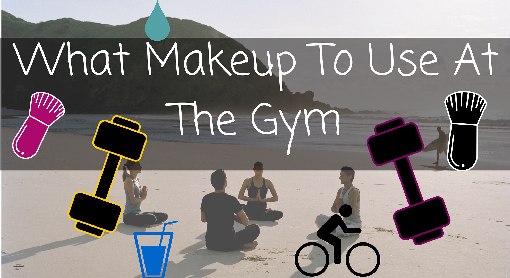 What Makeup To Use At The Gym