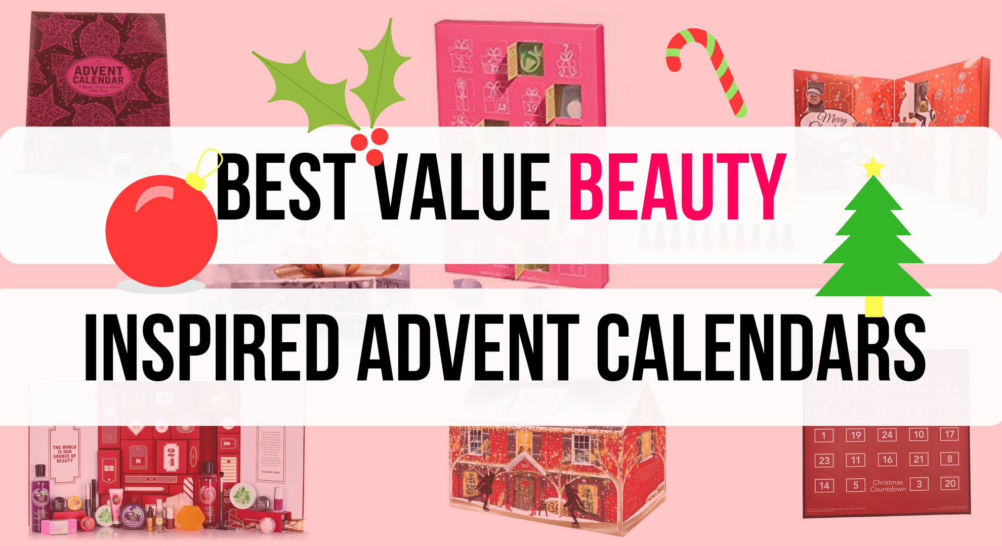 Most Amazing Value Beauty Inspired Advent Calendars